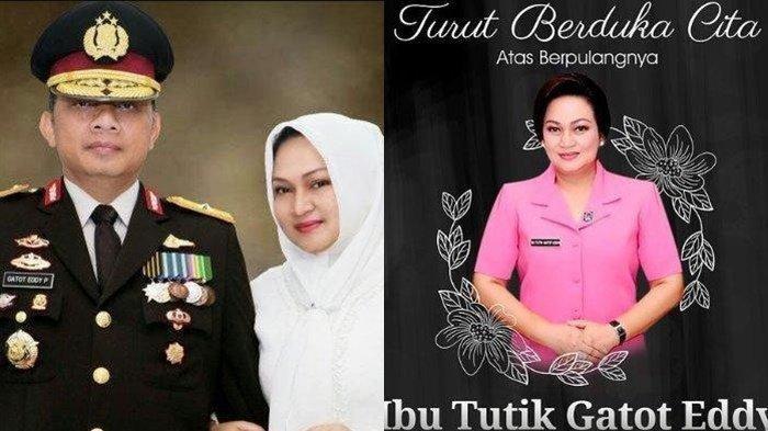 Sosok Tutik Gatot Eddy, Istri Wakapolri Komjen Gatot Eddy Pramono yang Meninggal, Wanita ...
