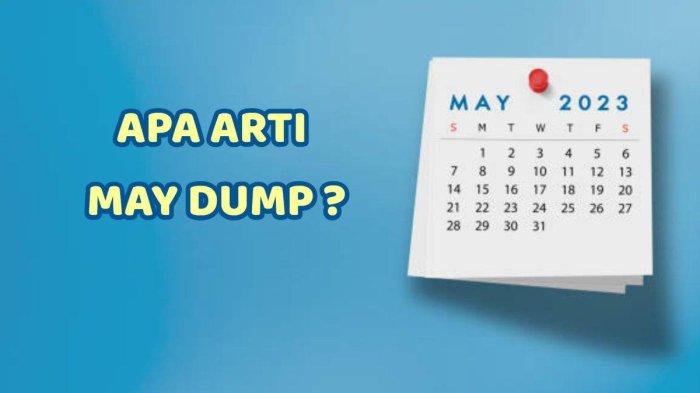 Arti Kata May Dump yang Lagi Viral di Instagram dan Tiktok, Lihat Cara ...