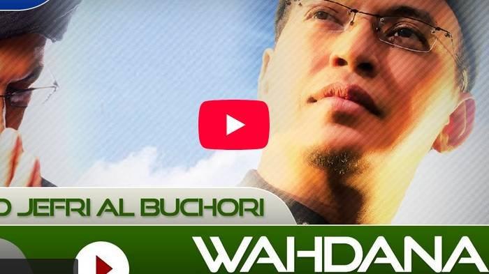 Arti Wahdana Dipopulerkan Ustaz Jefri Al Buchori, Sholawat Viral di Media Sosial: Wahdanaa Dan ...