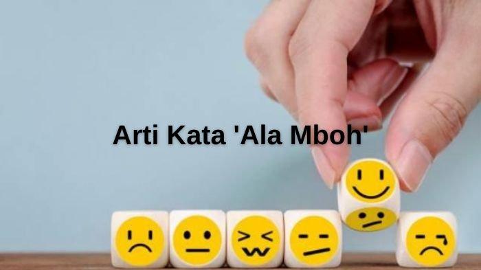 Arti Kata 'Ala Mboh', Kerap Diucapkan Daniel Soekarno yang Viral di ...