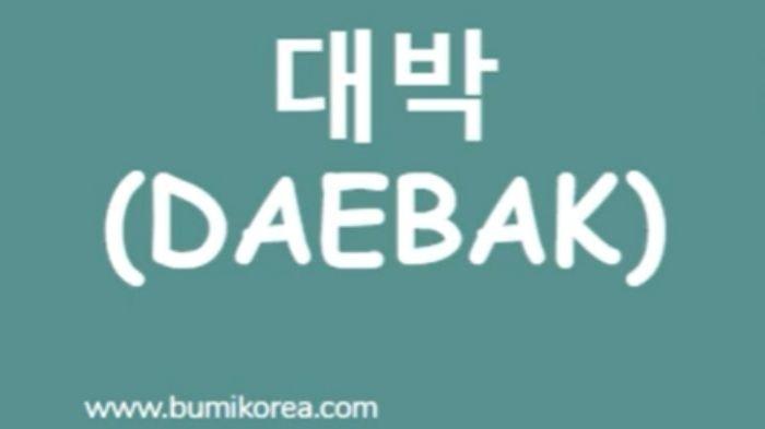 Arti Kata Daebak dalam Bahasa Korea, Populer di Kalangan Anak Muda ...