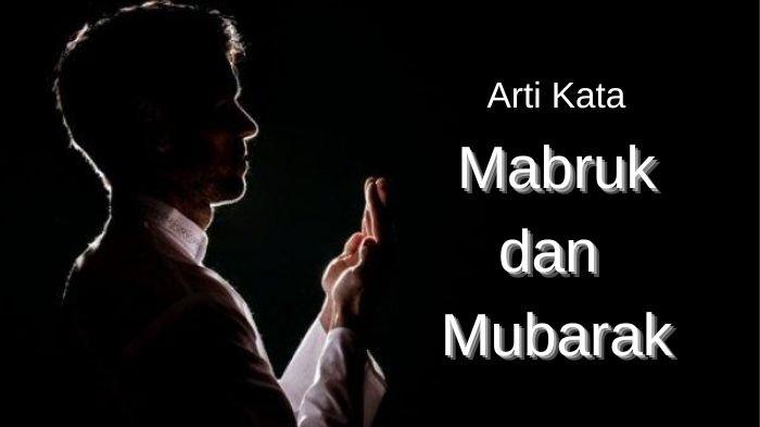 Arti Kata Mabruk dan Mubarak, Bahasa Arab Populer di Hari Jumat dan ...