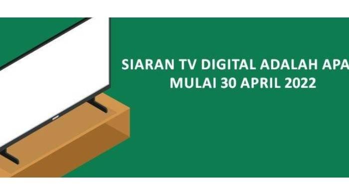 Apa Itu Siaran TV Digital? Penghentian Siaran Televisi Analog Mulai 30 ...