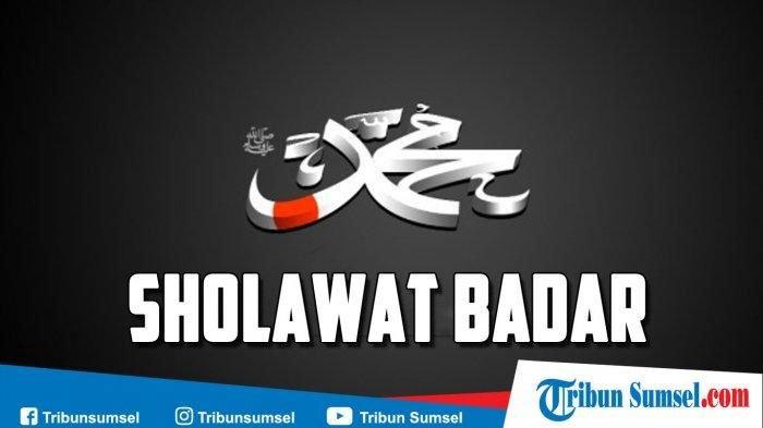 Bacaan Sholawat Badar & Artinya, Syair Pujian bagi Rasulullah dan Ahli ...