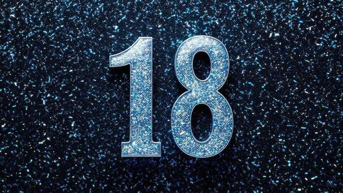 Arti Angka 18 Menurut Numerologi, Pertanda Kemandirian dan Akan Bertemu ...