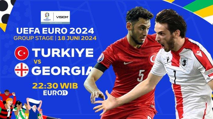 LIVE STREAMING EURO 2024 RCTI Vision Plus Turki vs Georgia Malam Ini ...