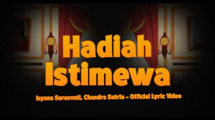 Lirik Lagu Hadiah Istimewa Isyana Sarasvati feat Chandra Satria OST ...