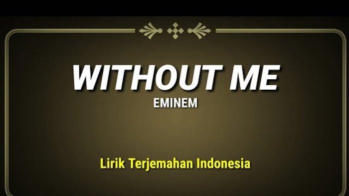 Lirik Lagu Without Me Penyanyi Rapper Eminem Lengkap dengan ...