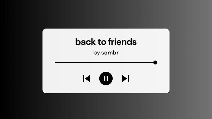 Lirik Lagu dan Terjemahan Back to Friends Sombr yang Viral di TikTok ...