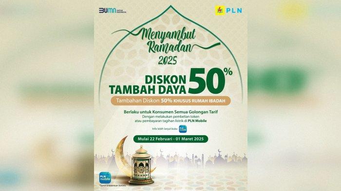 Promo Ramadan dari PLN, Diskon Tambah Daya 50 Persen + 50 Persen ...