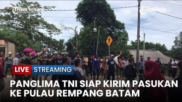 Panglima TNI Siap Kirim Pasukan ke Rempang, Jika Polisi Tak Mampu ... Panglima TNI Siap Kirim Pasukan ke Rempang, Jika Polisi Tak Mampu ...