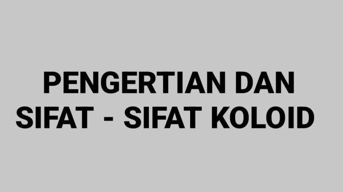 Koloid : Pengertian dan Sifat-sifatnya - Tribunjogja.com