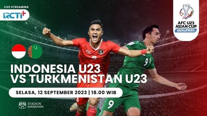 PREDIKSI Susunan Pemain Timnas INDONESIA vs TURKMENISTAN - Live Streaming RCTI Piala Asia U23 ...