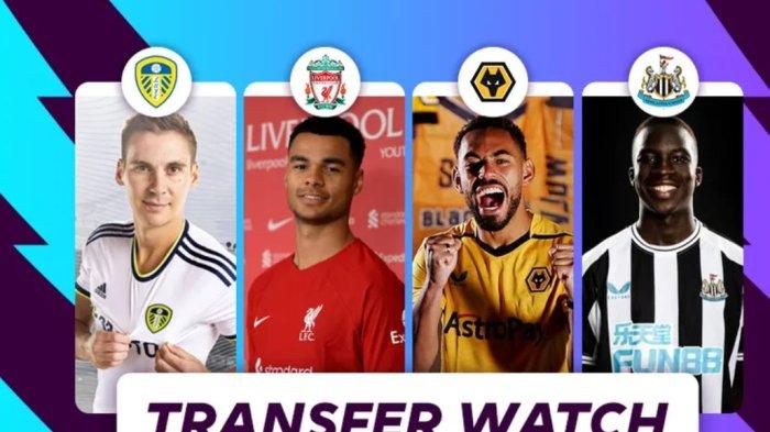 UPDATE Terbaru Transfer LIGA INGGRIS, Pemain Baru Leeds United, Chelsea ...