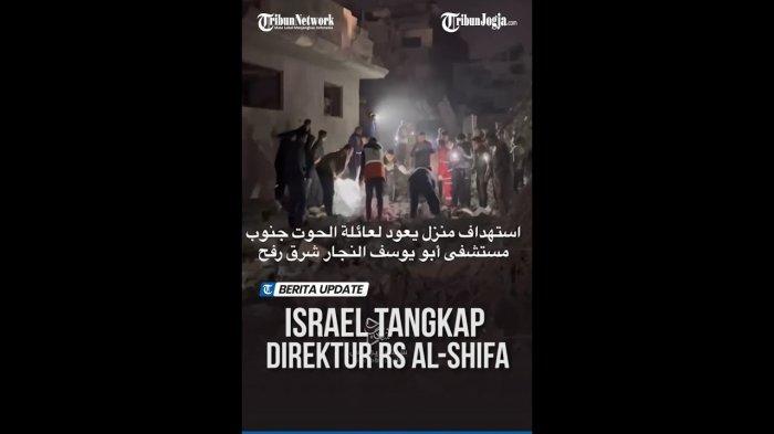 Israel Tangkap Direktur RS Al-Shifa - Tribunjogja.com Israel Tangkap Direktur RS Al-Shifa - Tribunjogja.com