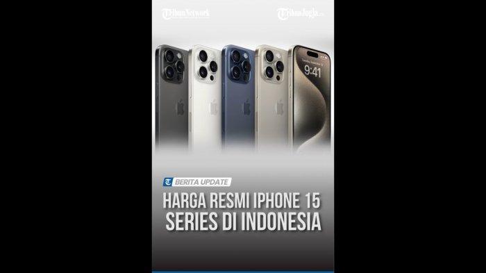 Jadwal Pemesanan dan Harga Resmi Iphone 15 Series di Indonesia ... Jadwal Pemesanan dan Harga Resmi Iphone 15 Series di Indonesia ...