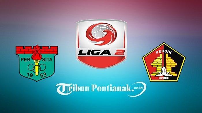 LIVE STREAMING Persik Kediri vs Persita Final Liga 2 2019 - Kick Off 19 ...