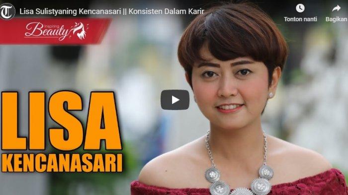 Mengenal Sosok Lisa Sulistyaning Kencanasari Berbagi Cerita Tentang ...