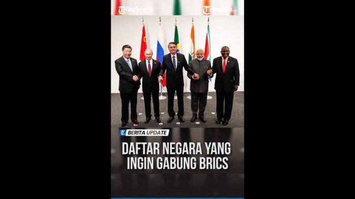 Inilah Deretan Negara yang Ingin Bergabung Dengan BRICS, Saingan Utama ...