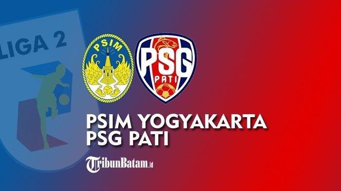 SEDANG BERLANGSUNG Live Streaming PSIM Yogyakarta vs PSG Pati ...