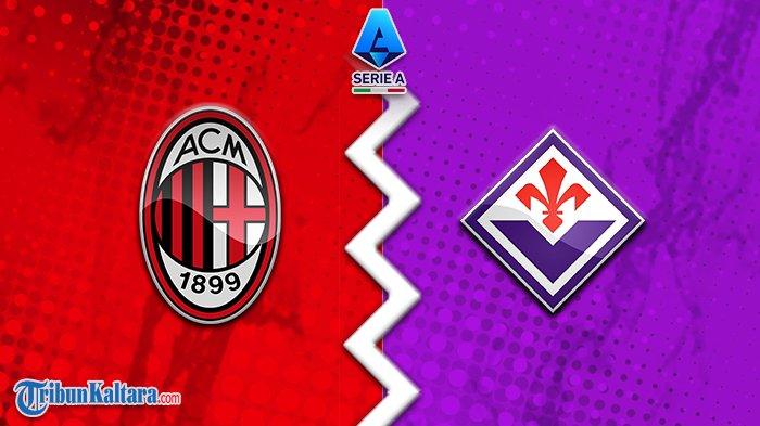 Live Streaming AC Milan vs Fiorentina di Liga Italia, Luka Jovic Tumpuan Sakiti Mantan ...
