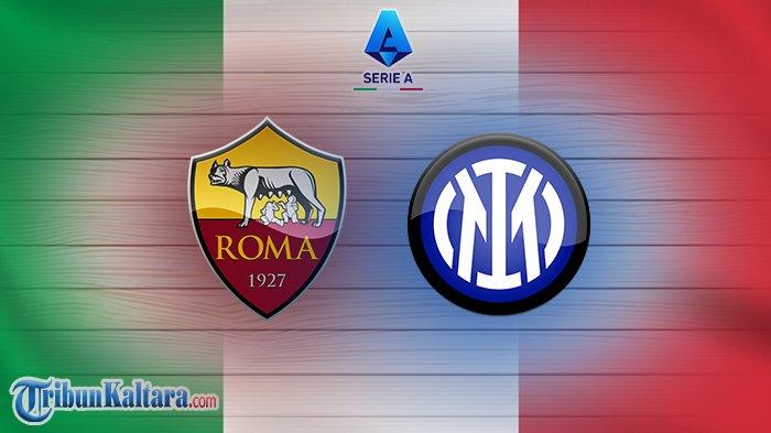 Live Streaming AS Roma vs Inter Milan di Liga Italia, Lautaro Martinez dan Barella Starter, Skor ...