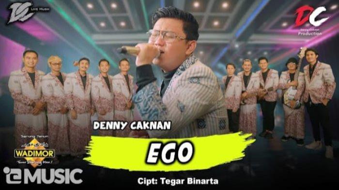 Chord Gitar Lagu Ego yang Dinyanyikan oleh Denny Caknan, Lengkap dengan Lirik dan Terjemahan ...