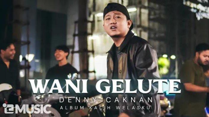 Chord Gitar dan Lirik Lagu Wani Gelute yang Dibawakan oleh Denny Caknan ...