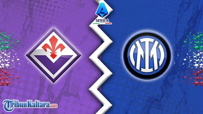 Live Streaming Fiorentina vs Inter Milan di Liga Italia, Momentum Gusur Juventus, Tayang 02.45 ...
