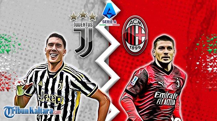 Live Streaming Juventus vs AC Milan di Liga Italia, Saling Sikut Demi Tempat Pecundang ...