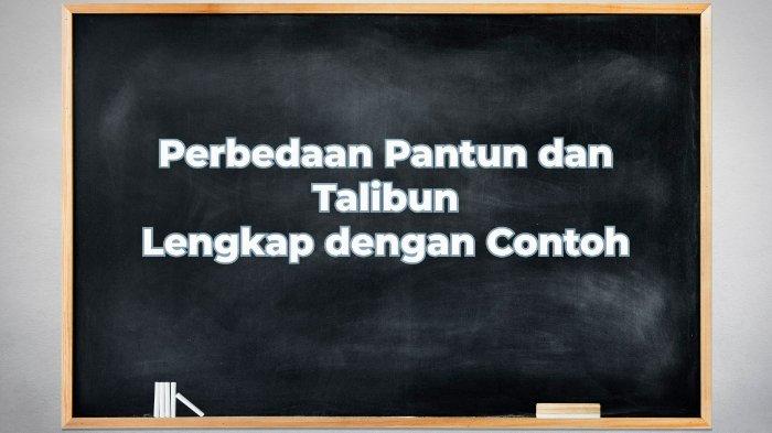 Apa Perbedaan Pantun dan Talibun, Lengkap dengan Contohnya, Cocok jadi ...