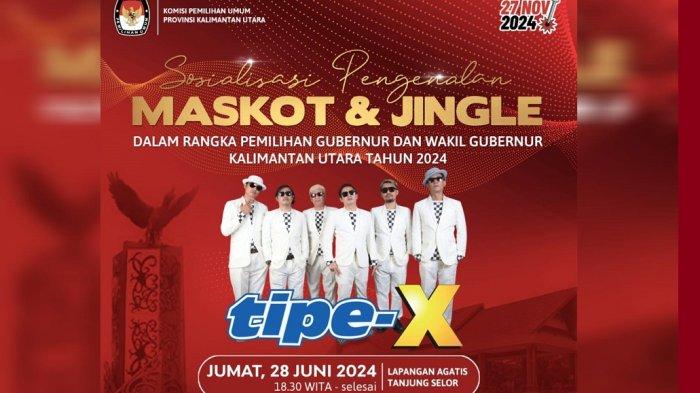 Jumat Malam Band Tipe-X Hadir di Tanjung Selor, KPU Kaltara Luncurkan ...