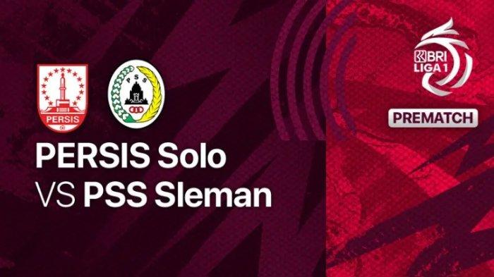 Link Live Streaming Persis Solo vs PSS Sleman di Liga 1, Tayang Pukul 15.00 WIB, Tanpa Penonton ...