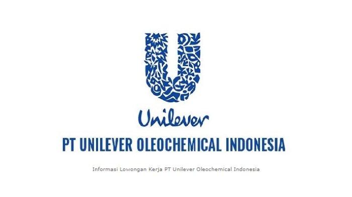 PT Unilever Oleochemical Indonesia Membuka Lowongan Kerja Asisten ...