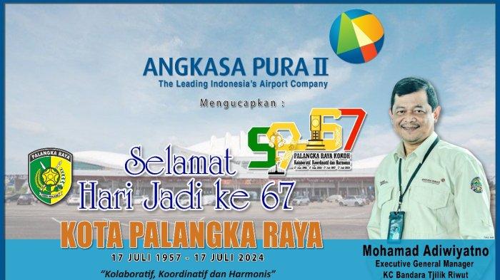 Angkasa Pura II Mengucapkan Selamat Hari Jadi ke-67 Kota Palangka Raya ...