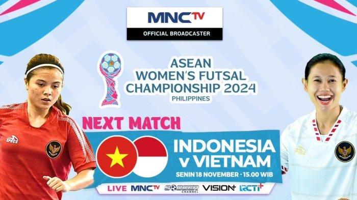 Jadwal Acara MNCTV Hari Ini 18 November 2024 Timnas Futsal Indonesia vs Vietnam Piala AFF Putri ...