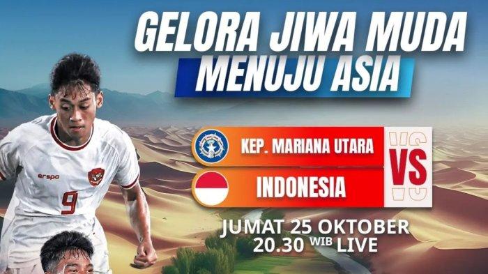 Jadwal Siaran Langsung RCTI Timnas U17 Indonesia vs Mariana Utara, Calon Lumbung Gol Tim Nova ...