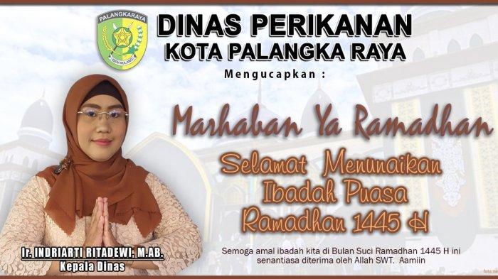 Kepala Dinas Perikanan Kota Palangkaraya Ucapkan Selamat Menjalankan Ibadah Puasa Ramadhan 1445 ...