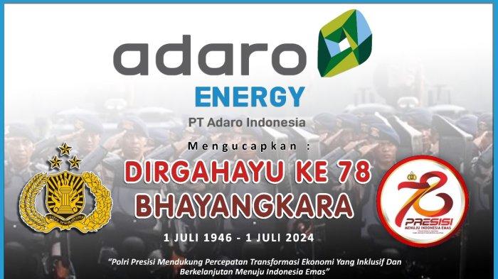 PT Adaro Indonesia Mengucapkan Dirgahayu ke-78 Bhayangkara, Polri ...