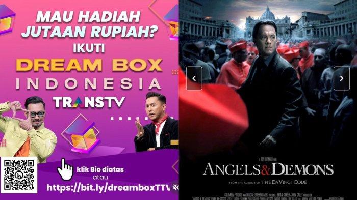 Jadwal Acara Trans TV Hari Ini, Nonton Dream Box Indonesia dan Film Bioskop Angels & Demons ...