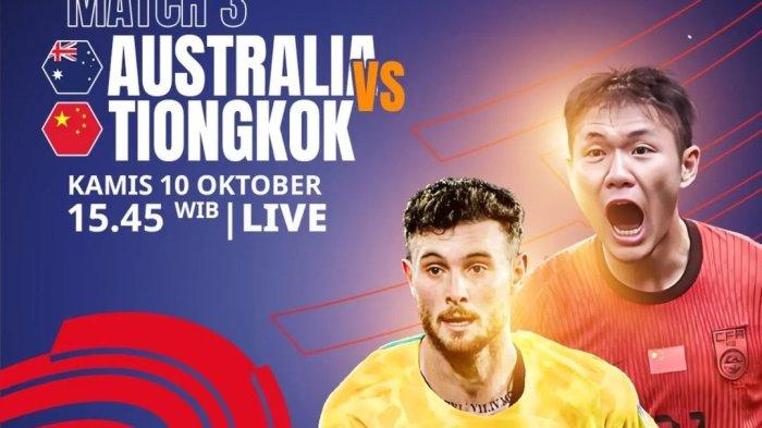 Live Streaming Bola RCTI Australia vs China Pukul 16.00 Wib Jelang Laga Timnas Indonesia vs ...