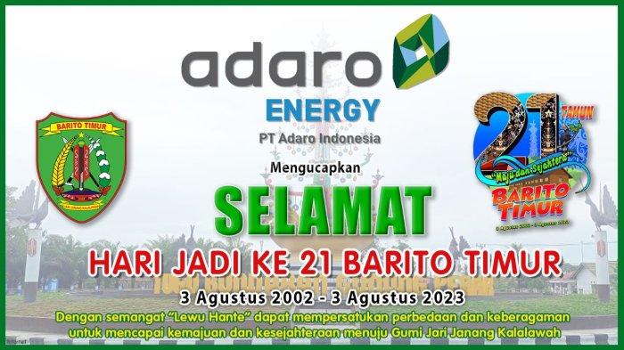 PT Adaro Indonesia Mengucapkan Selamat Hari Jadi Ke-21 Kabupaten Barito ...