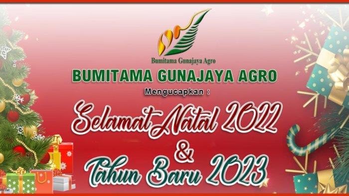 Bumitama Gunajaya Agro Mengucapkan Selamat Natal 2022 dan Tahun Baru 2023 - Tribunkalteng.com