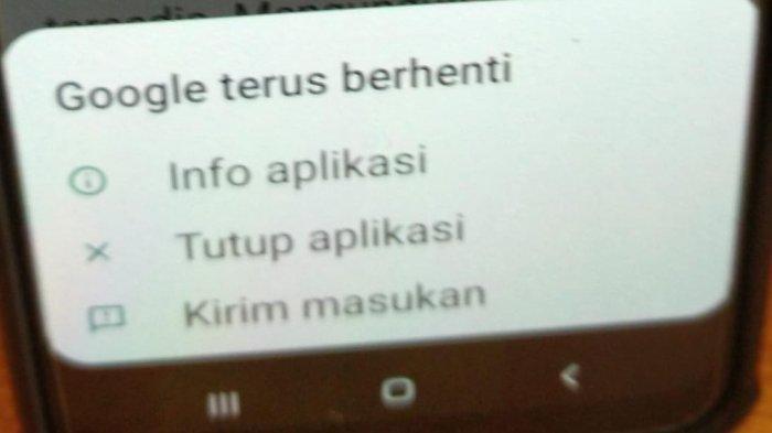 Cara Mudah Mengatasi Google Terus Berhenti, Pengguna Android Keluhkan ...