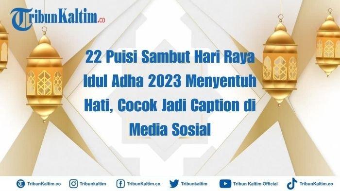 22 Puisi Sambut Hari Raya Idul Adha 2023 Menyentuh Hati, Cocok Jadi ...