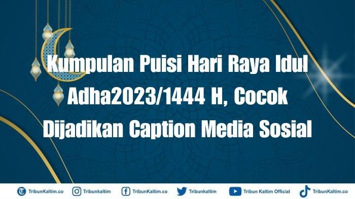 Kumpulan Puisi Hari Raya Idul Adha2023/1444 H, Cocok Dijadikan Caption ...