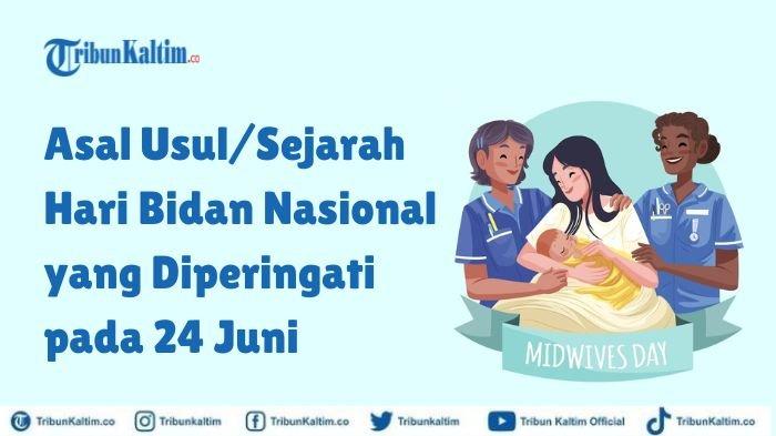 Asal Usul/Sejarah Hari Bidan Nasional yang Diperingati pada 24 Juni ...