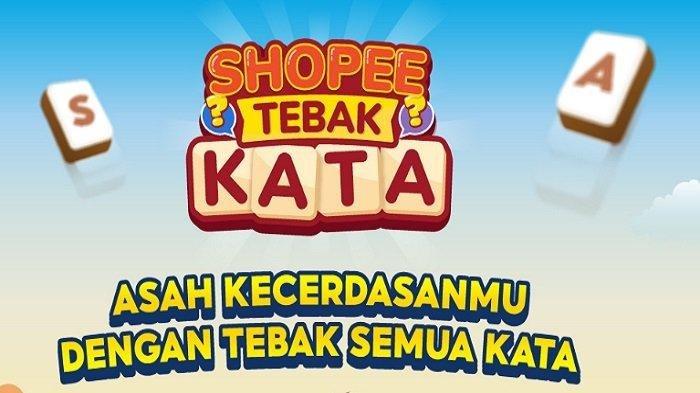 Kunci Jawaban Tebak Kata Shopee Tantangan Harian Level 1611 hingga 1620: BIINRAL, JPAIRNE ...