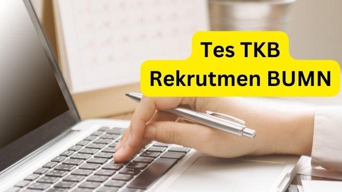 65 Contoh Soal TKB BUMN dan Jawaban untuk Staff Human Capital ...