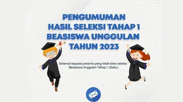 Belum Dapat Email Pengumuman Tahap 1 Beasiswa Unggulan 2023 Apakah Tidak Lolos? Cek Informasinya ...